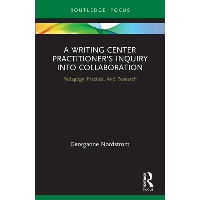 A Writing Center Practitioner's Inquiry into Collaboration－金石堂