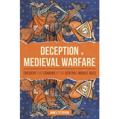 Deception in Medieval Warfare－金石堂