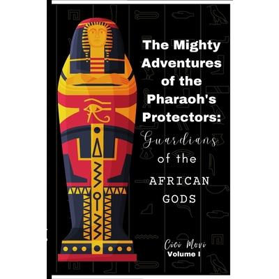 The Mighty Adventures of the Pharaoh's Protectors－金石堂