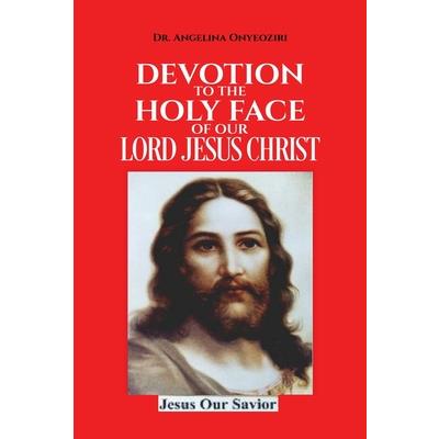 Devotion To The Holy Face Of Our Lord Jesus Christ－金石堂