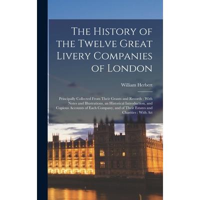 The History of the Twelve Great Livery Companies of London－金石堂