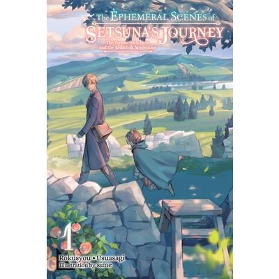 The Ephemeral Scenes of Setsuna’s Journey, Vol. 1 (Light Novel)－金石堂