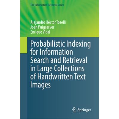 Probabilistic Indexing for Information Search and Retrieval in Large ...