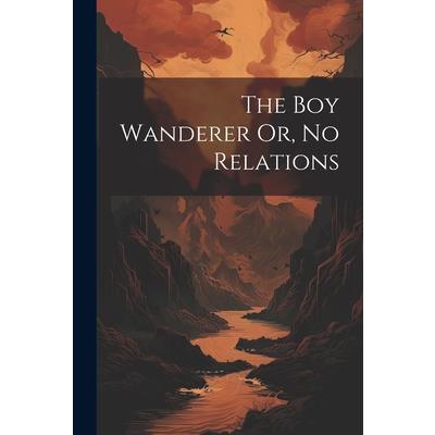 The Boy Wanderer Or, No Relations－金石堂