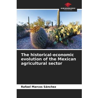 The historical-economic evolution of the Mexican agricultural sector－金石堂