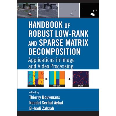 Handbook of Robust Low-Rank and Sparse Matrix Decomposition－金石堂