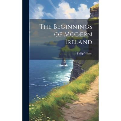 The Beginnings of Modern Ireland－金石堂