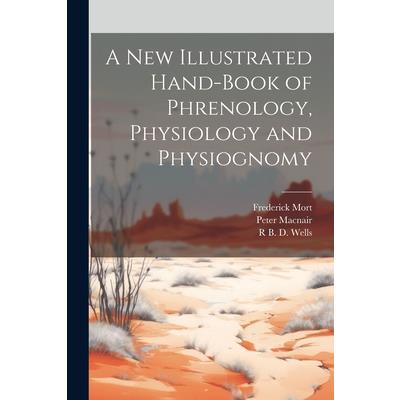 A New Illustrated Hand-Book of Phrenology, Physiology and Physiognomy－金石堂