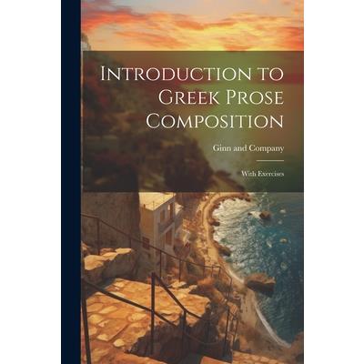 Introduction to Greek Prose Composition; With Exercises－金石堂