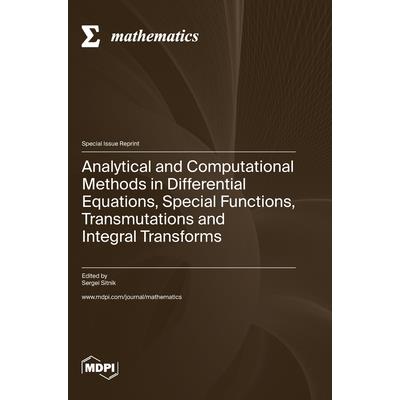 Analytical and Computational Methods in Differential Equations, Special Functions ...