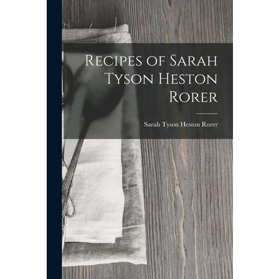 Recipes of Sarah Tyson Heston Rorer－金石堂