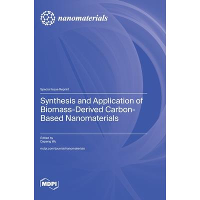 Synthesis and Application of Biomass-Derived Carbon-Based Nanomaterials－金石堂