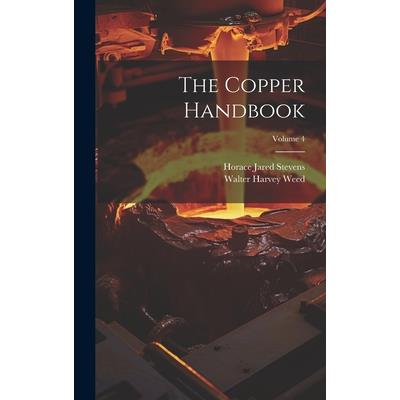 The Copper Handbook; Volume 4－金石堂