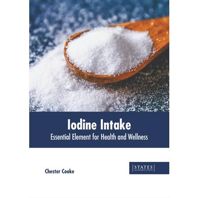Iodine Intake: Essential Element for Health and Wellness－金石堂