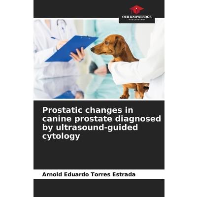 Prostatic changes in canine prostate diagnosed by ultrasound-guided ...