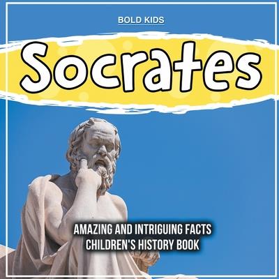Socrates Amazing And Intriguing Facts Children's History Book－金石堂