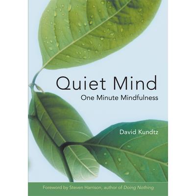 Quiet Mind: One-Minute Retreats from a Busy World－金石堂