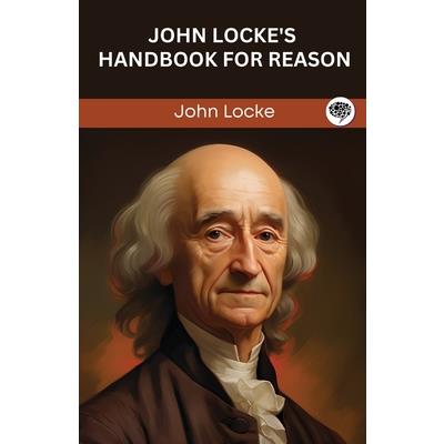 John Locke’s Handbook for Reason (Grapevine edition)－金石堂