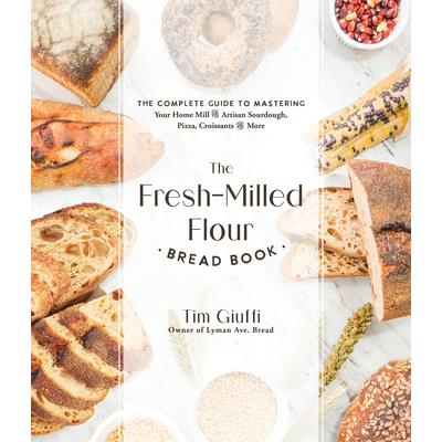 The Fresh-Milled Flour Bread Book－金石堂