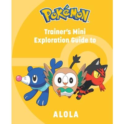 Pok矇mon: Trainer’s Mini Exploration Guide to Alola－金石堂